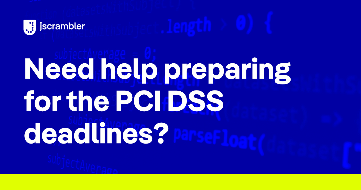 Need help preparing for the PCI DSS deadlines? Book a Demo